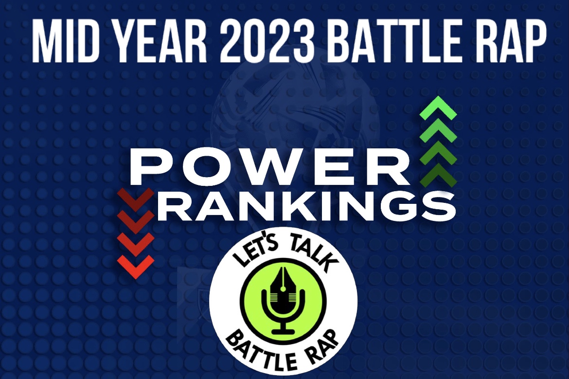 Mid-Year Top 15 Power Rankings For 2023 - Let's Talk Battle Rap
